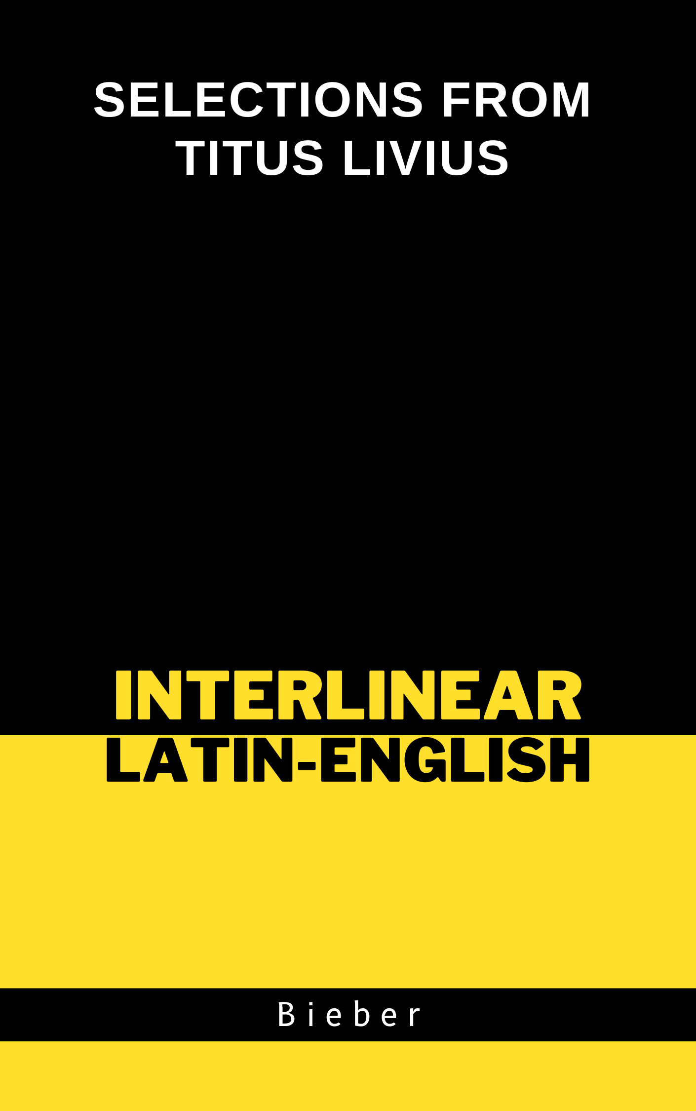 Selections from Titus Livius (with Interlinear English Translation) [H ...