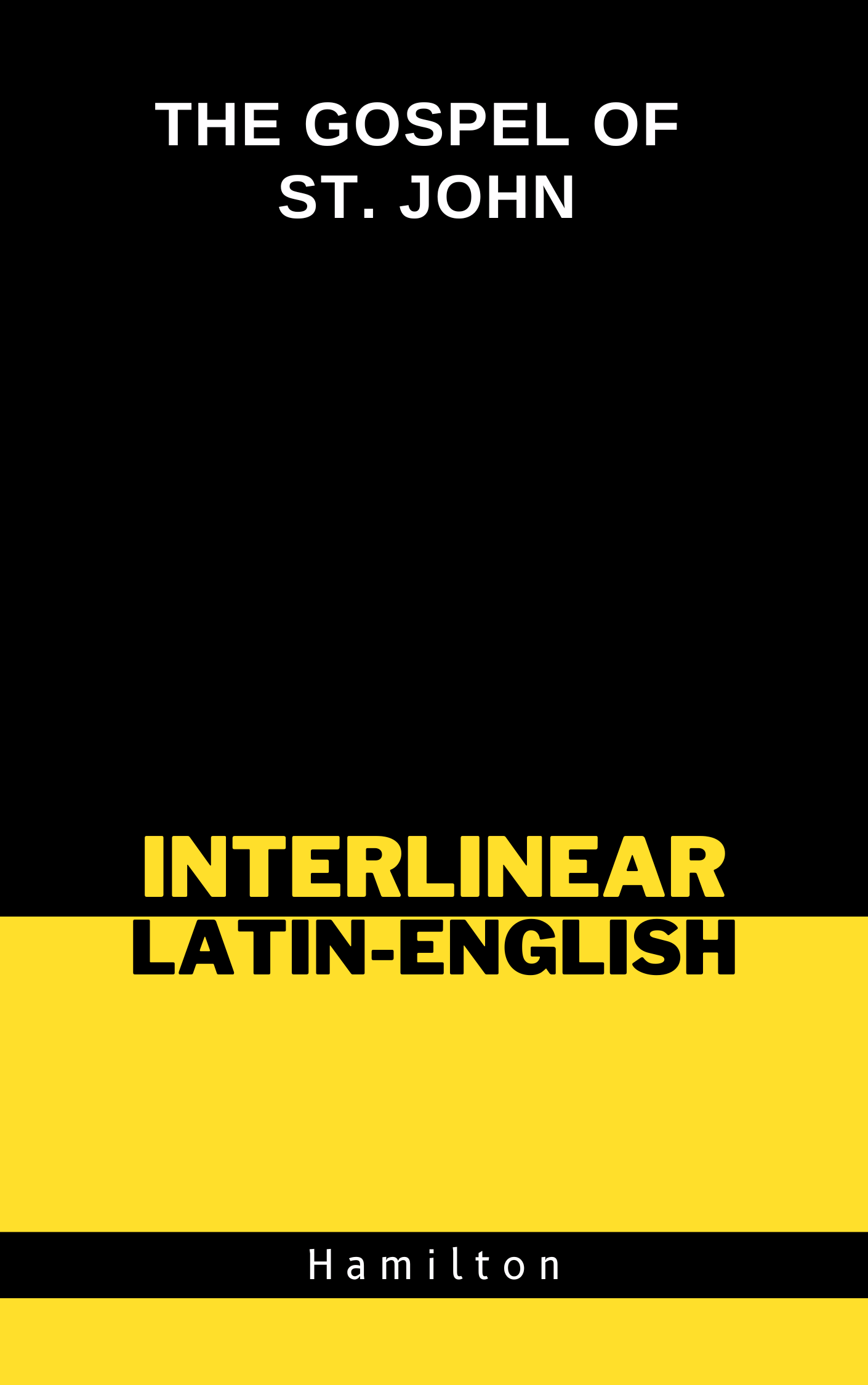 The Gospel of St. John (with Interlinear English Translation) [Paperba ...